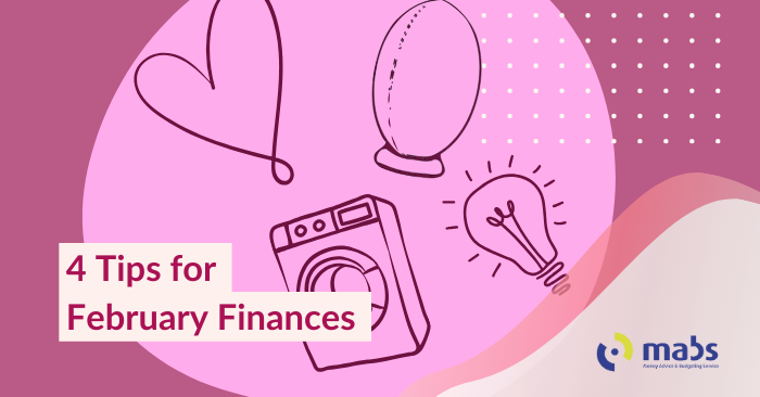 4 Tips for Your February Finances | MABS Guide
