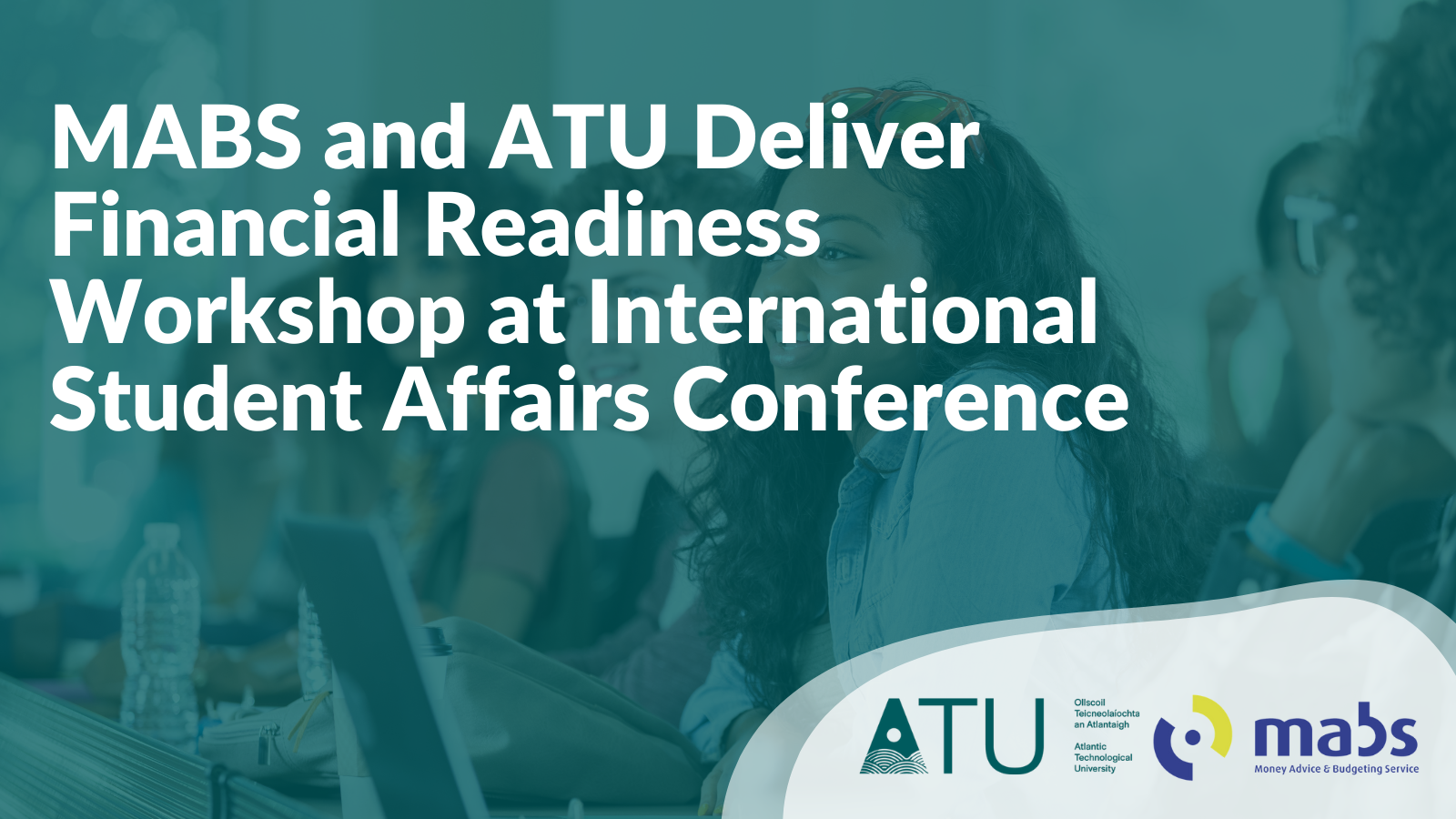 MABS and ATU Deliver Financial Readiness Workshop at International Student Affairs Conference