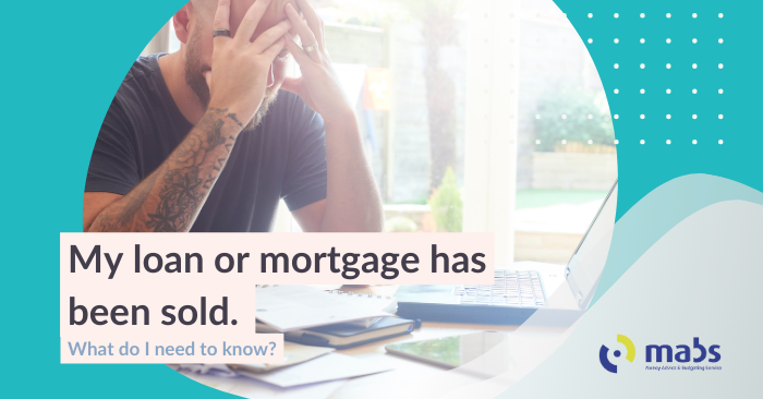 My loan or mortgage has been sold. What do I need to know?