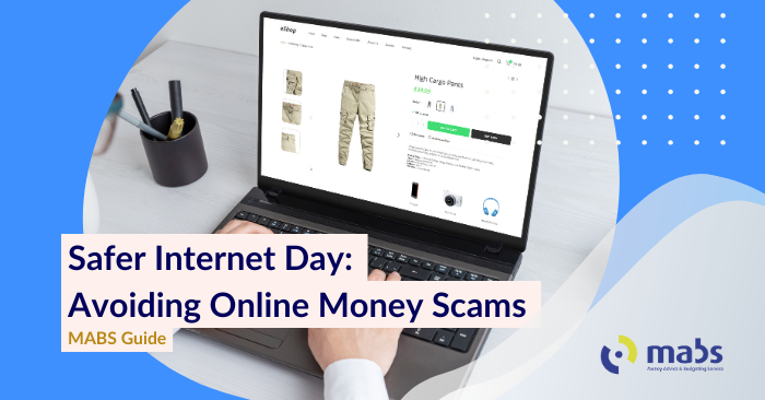 Safer Internet Day: Avoiding Online Money Scams | MABS Guide