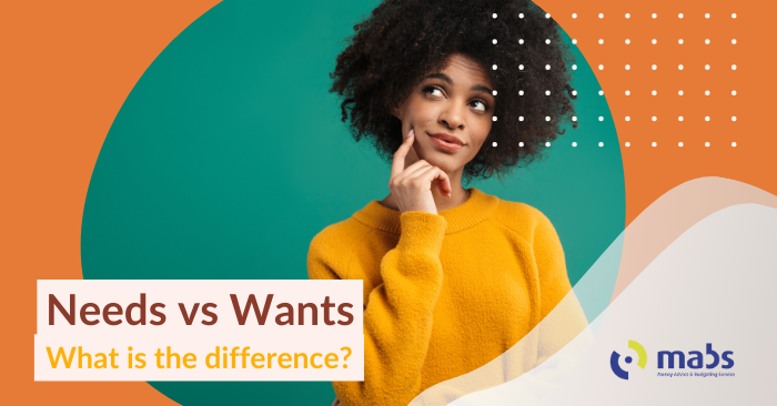 Needs vs Wants - What is the difference?